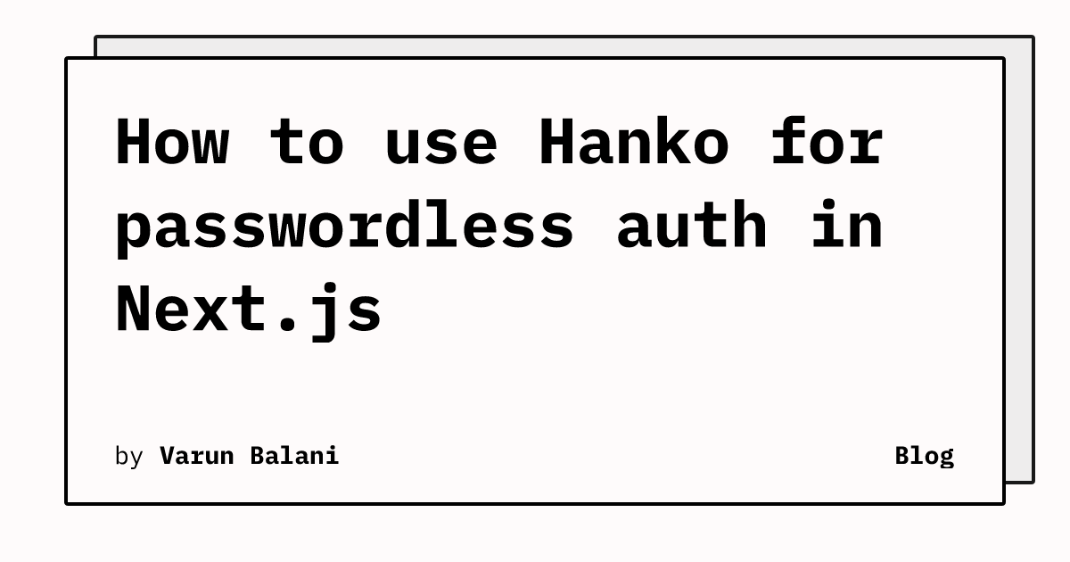 How to use Hanko for passwordless auth in Next.js